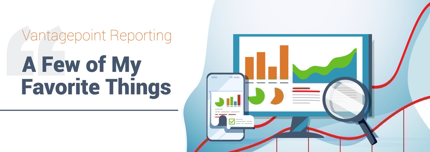 A Few of My Favorite Things About Deltek Vantagepoint Reporting