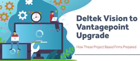 How These Project Based Firms Prepare for the Deltek Vision to ...