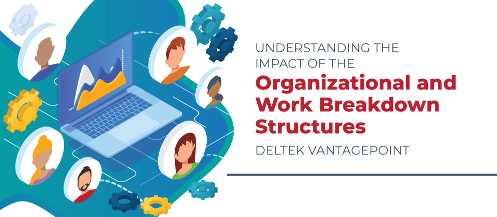 Understanding the Impact of the Organizational and Work Breakdown ...