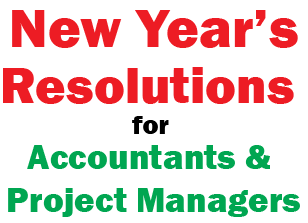 New Year’s Resolutions for Accountants and Project Managers