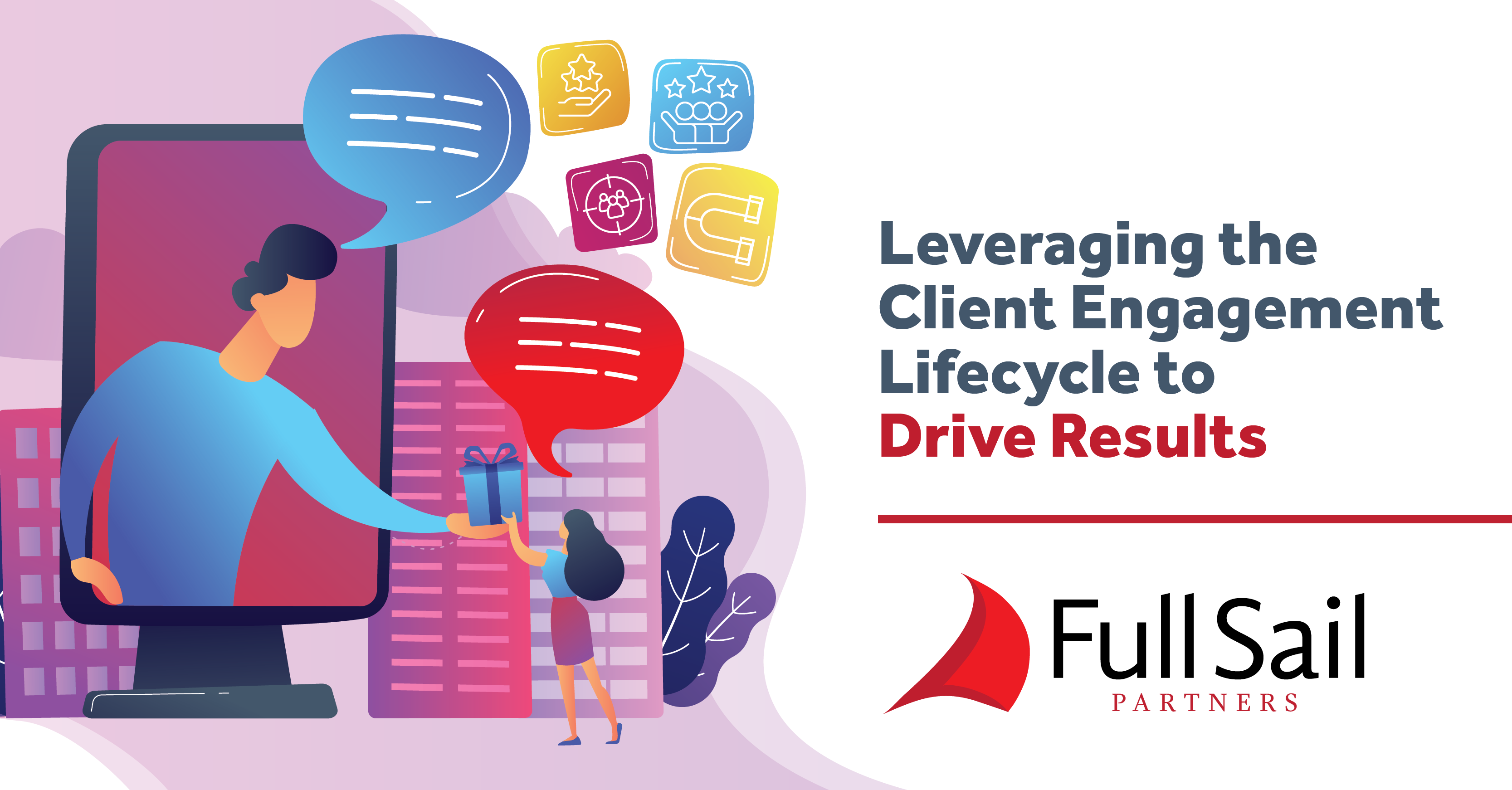Leveraging the Client Engagement Lifecycle to Drive Results