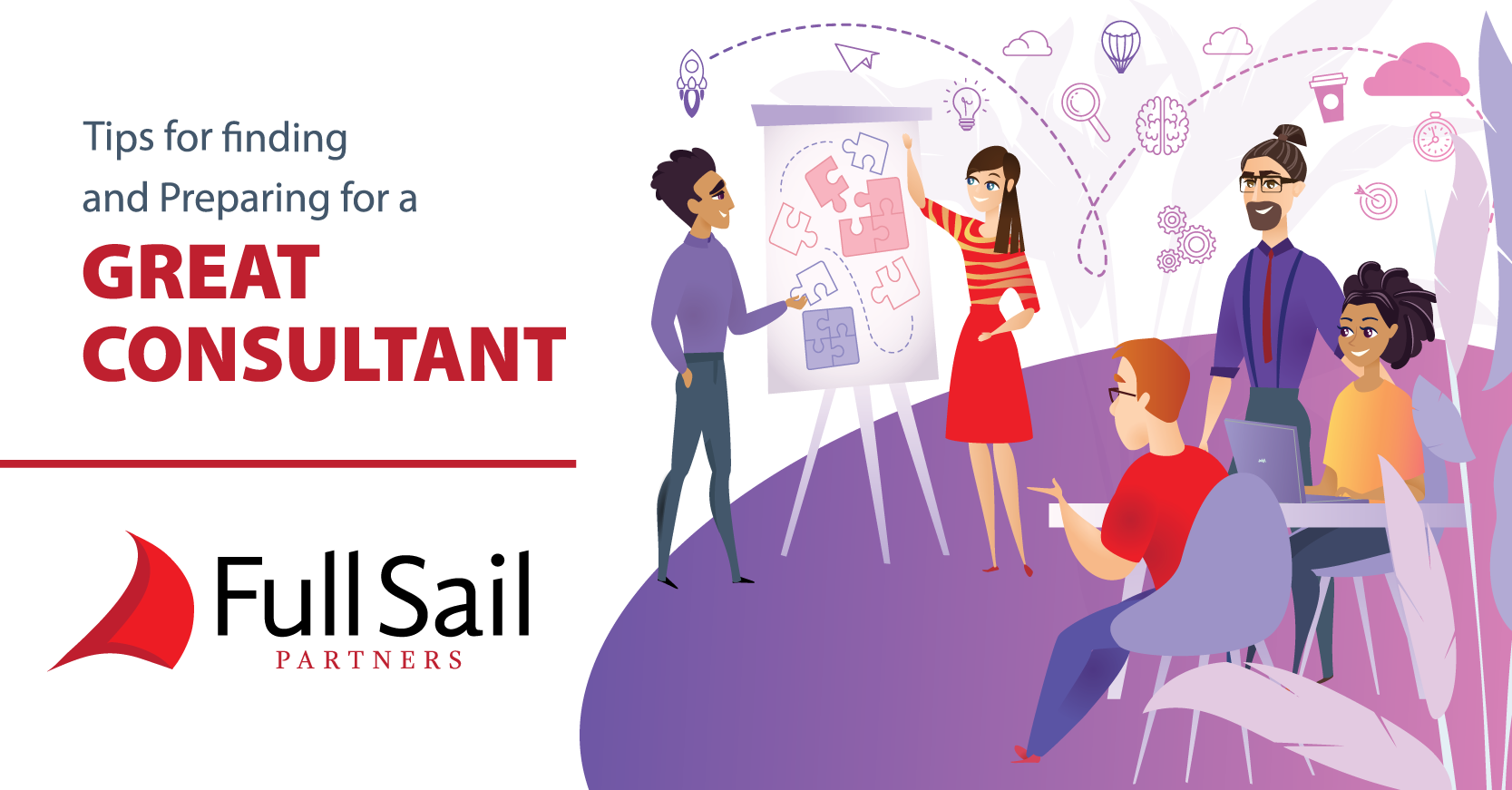 Tips for Finding and Preparing for a Great Consultant