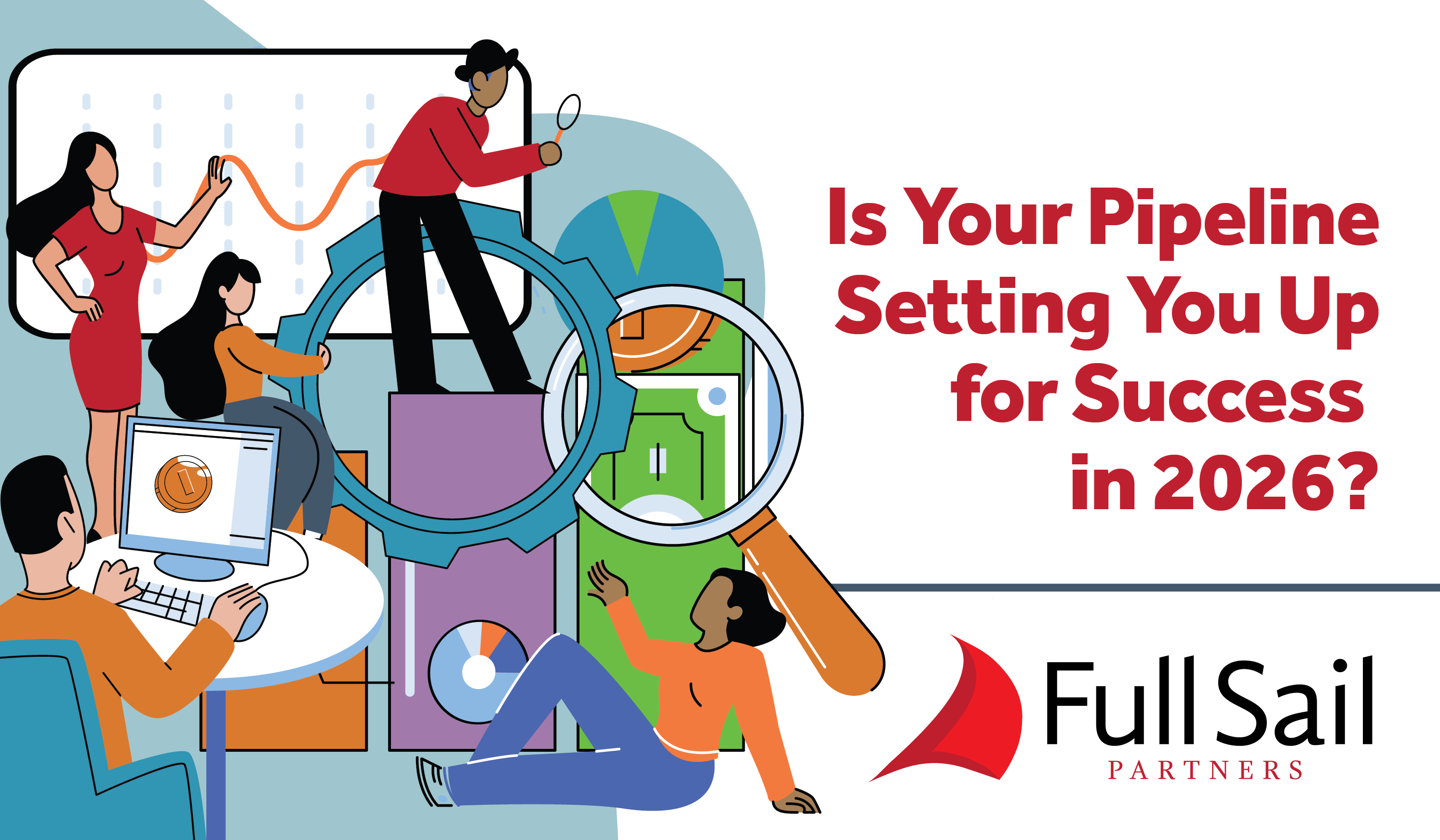 Is Your Pipeline Setting You Up for Success in 2026?