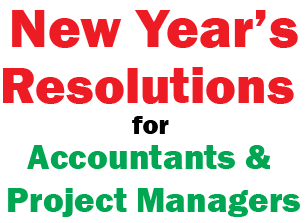 New Year’s Resolutions for Accountants and Project Managers
